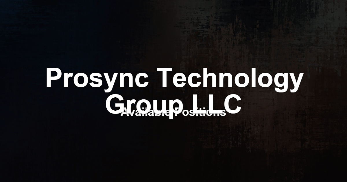 Open Positions | Prosync Technology Group LLC