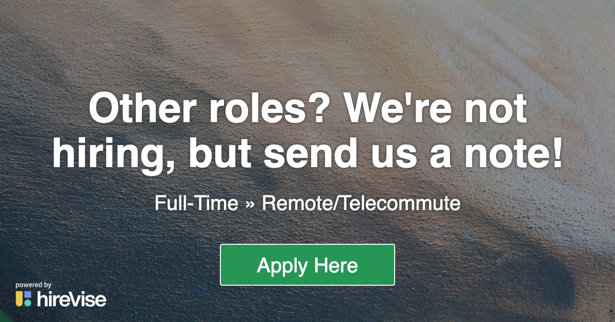 Other roles? We're not hiring, but send us a note! | Tally